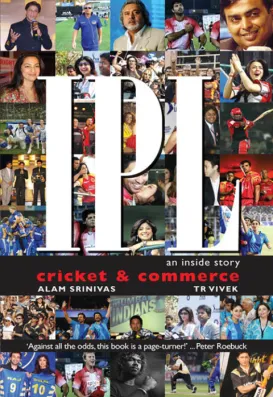 IPL: An inside story. Cricket & Commerce | Academicbooks.dk